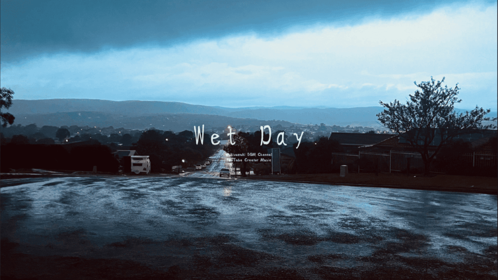 Wet Day【思い出 / 過去 / 回想 / SE】 | zukisuzuki BGM