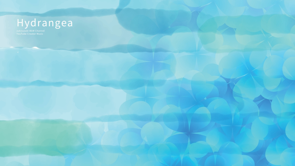 Hydrangea Ver.2【チル / リラックスタイム / 心地良い / cafe music / ローファイ】 | zukisuzuki BGM